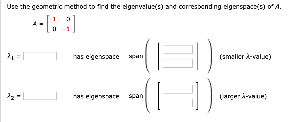 Solved Use the geometric method to find the eigenvalue(s) | Chegg.com