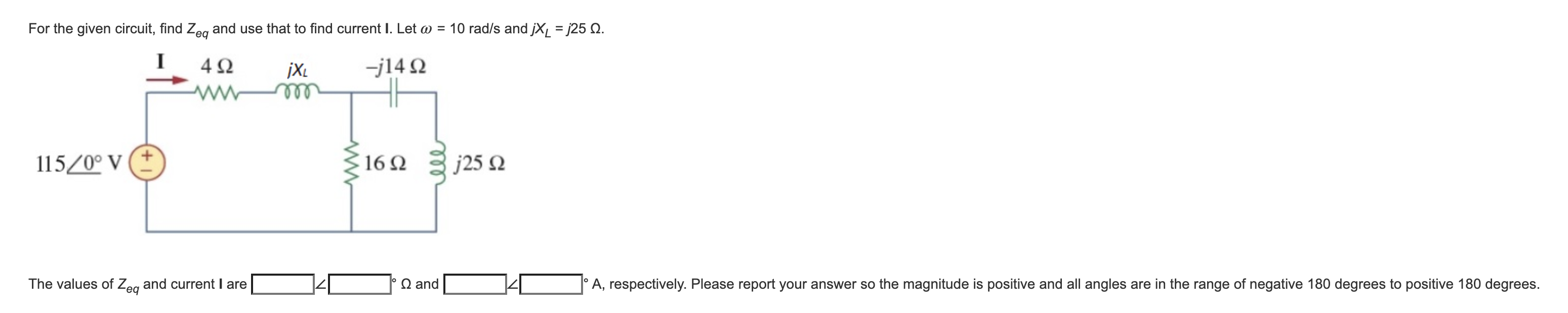 Solved For the given circuit, find Zeq and use that to find | Chegg.com