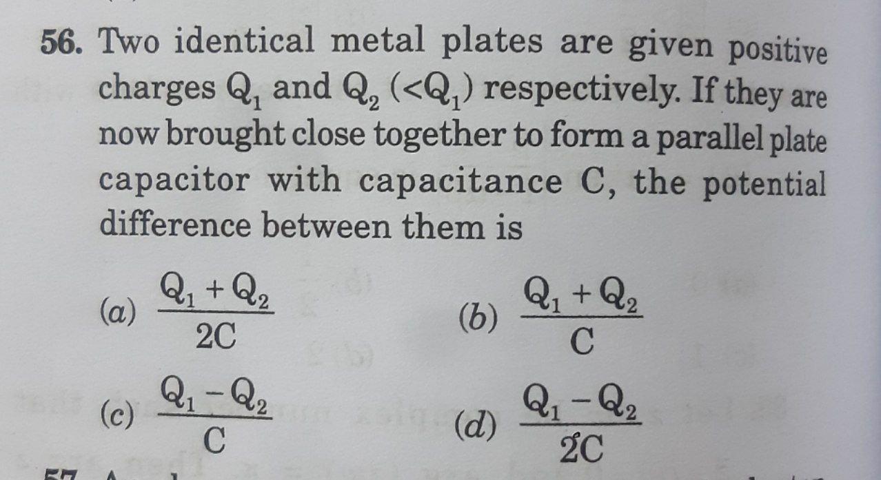 Solved 56. Two identical metal plates are given positive | Chegg.com