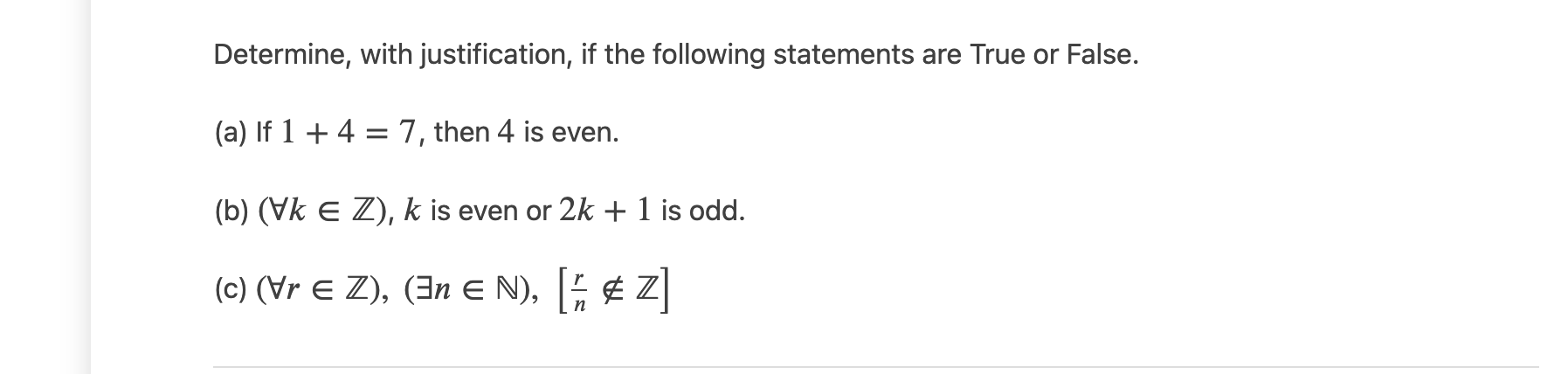 Solved Determine, with justification, if the following | Chegg.com