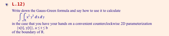 Solved L.12) Write down the Gauss-Green formula and say how | Chegg.com