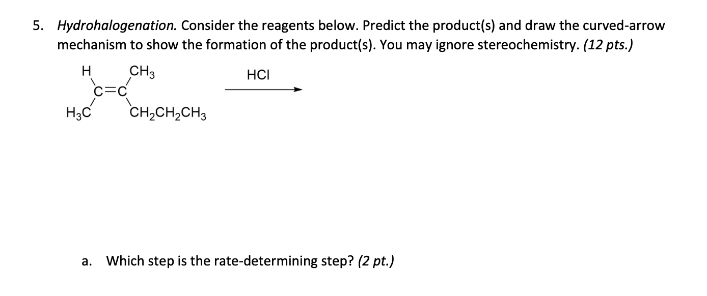 Solved 5. Hydrohalogenation. Consider the reagents below. | Chegg.com