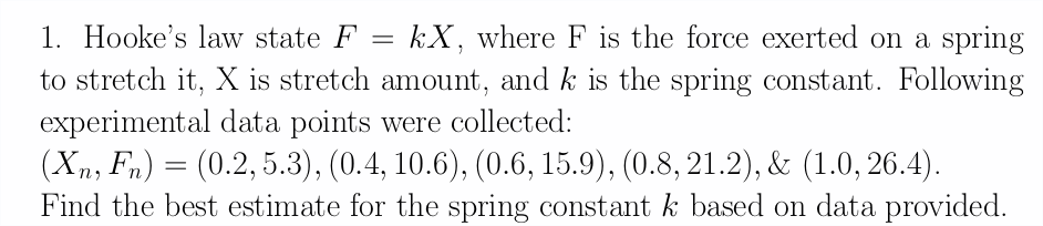 Solved 1. Hooke's law state F = kx, where F is the force | Chegg.com