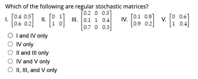 Solved Which Of The Following Are Regular Stochastic