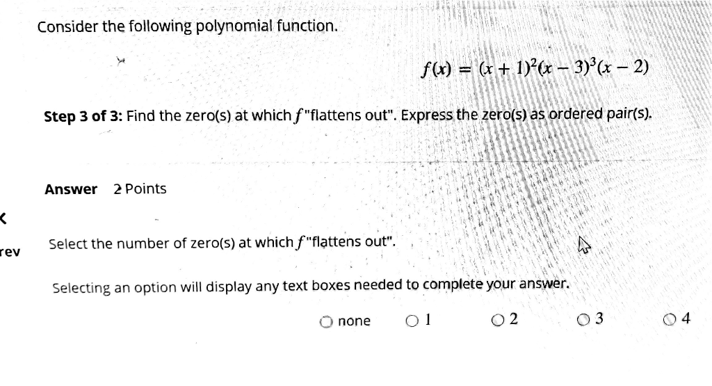 Solved Consider the following polynomial function. f(x) = (x | Chegg.com