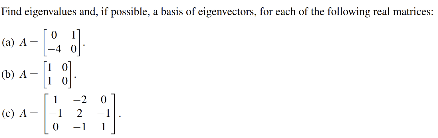 Solved Find eigenvalues and, if possible, a basis of | Chegg.com