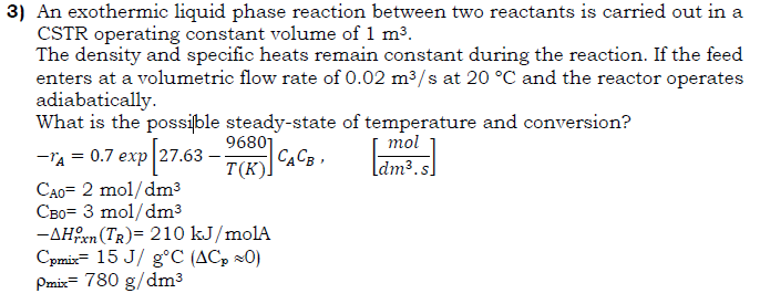Solved 3) An exothermic liquid phase reaction between two | Chegg.com