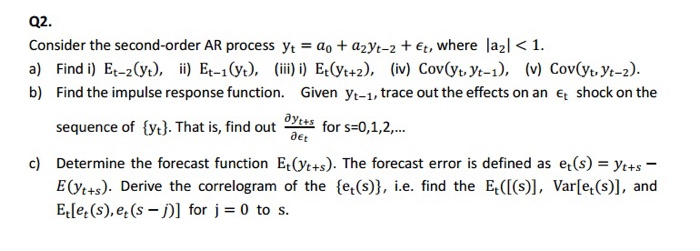 Solved Q2. Consider the second-order AR process yt ao + | Chegg.com