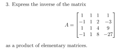 Solved 3. Express the inverse of the matrix pa A 1 1 1 1 -1 | Chegg.com