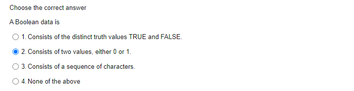 Solved Choose the correct answer A Boolean data is 1. | Chegg.com