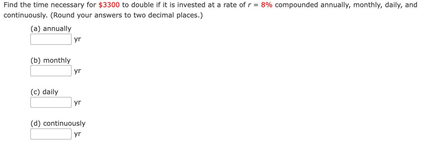 Solved Find the time necessary for $3300 to double if it is | Chegg.com