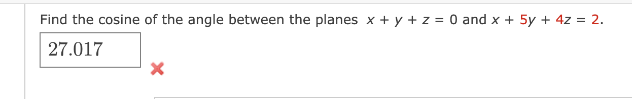 Solved Find the cosine of the angle between the planes x + y | Chegg.com