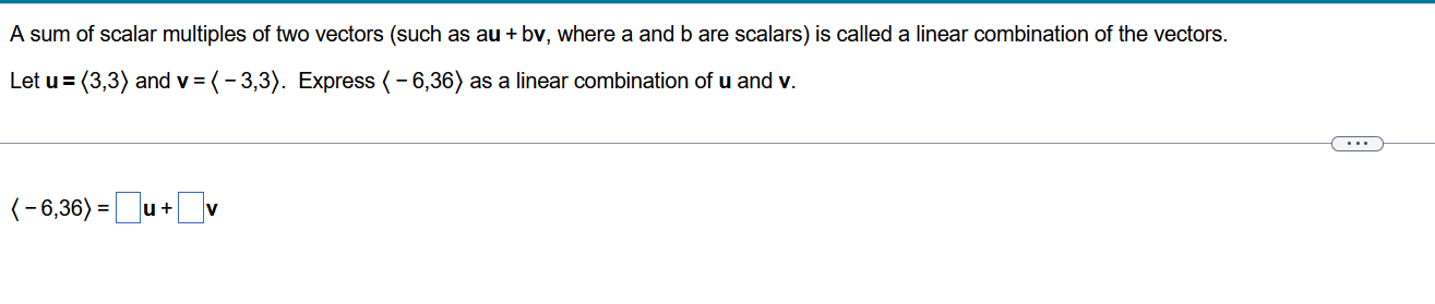 Solved A sum of scalar multiples of two vectors (such as au | Chegg.com