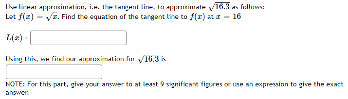 Solved Use linear approximation, i.e. the tangent line, to | Chegg.com