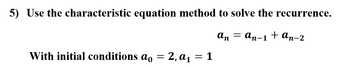 Solved 5) Use the characteristic equation method to solve | Chegg.com