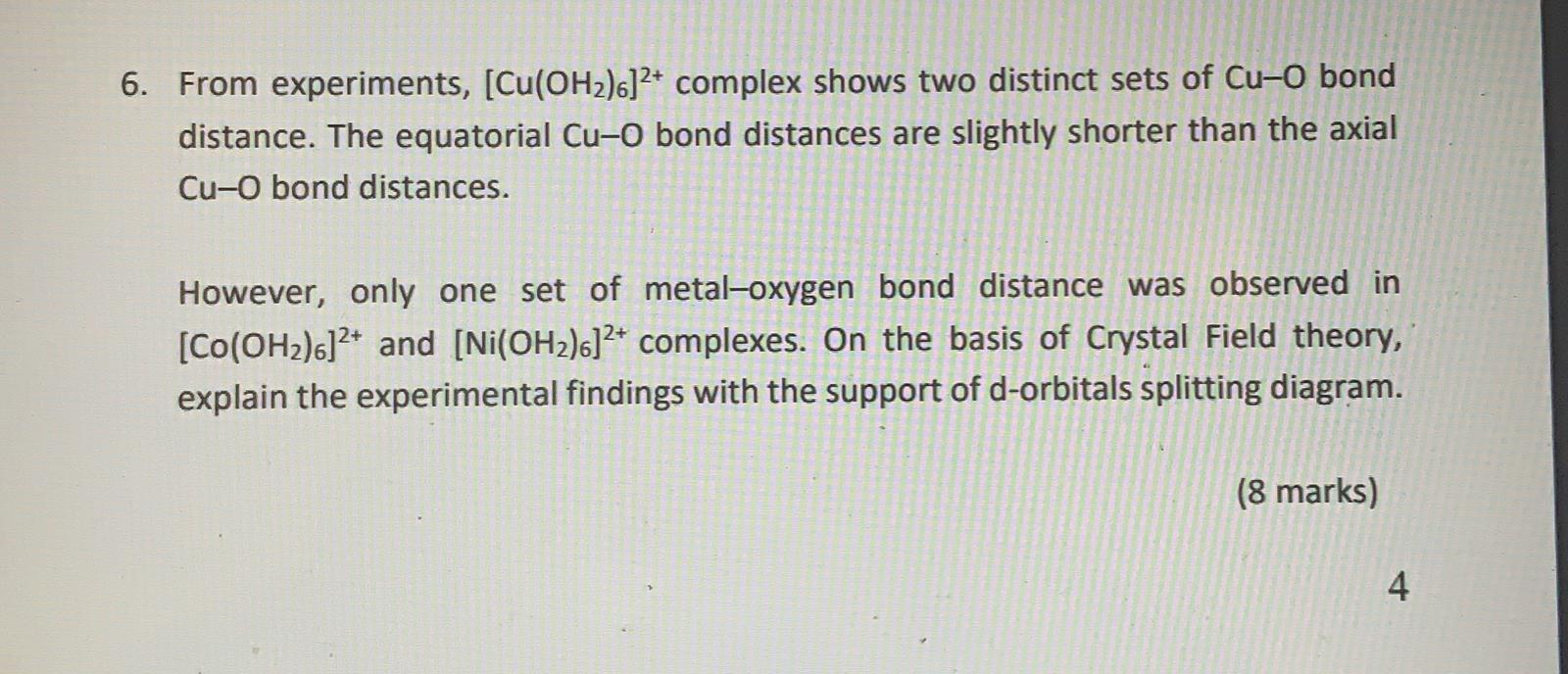 Solved 6. From experiments, [Cu(OH2)6]2+ complex shows two | Chegg.com