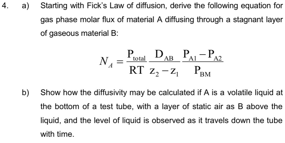 Solved 4. a) Starting with Fick's Law of diffusion, derive | Chegg.com