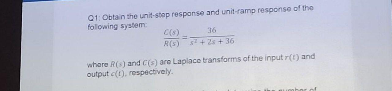 Solved Q1. Obtain the unit-step response and unit-ramp | Chegg.com