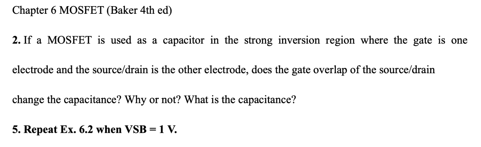 Solved Chapter 6 MOSFET (Baker 4th ed) 2. If a MOSFET is | Chegg.com