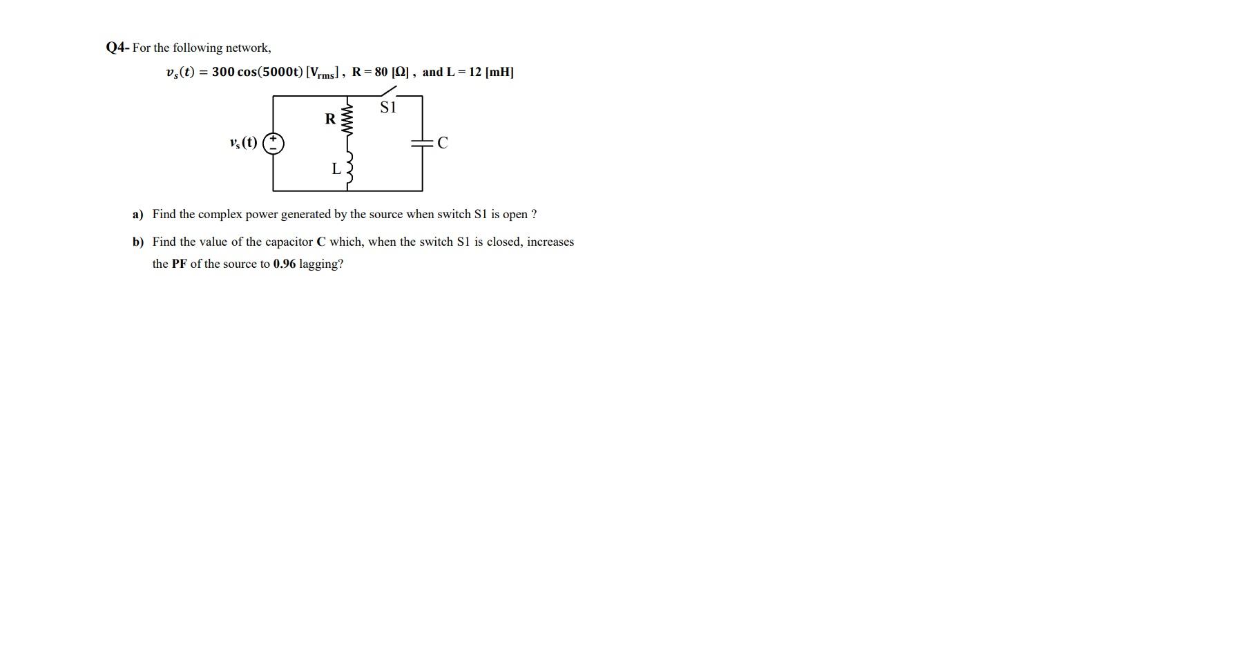 Solved Q4- For the following network, vy(t) = 300 cos(5000t) | Chegg.com