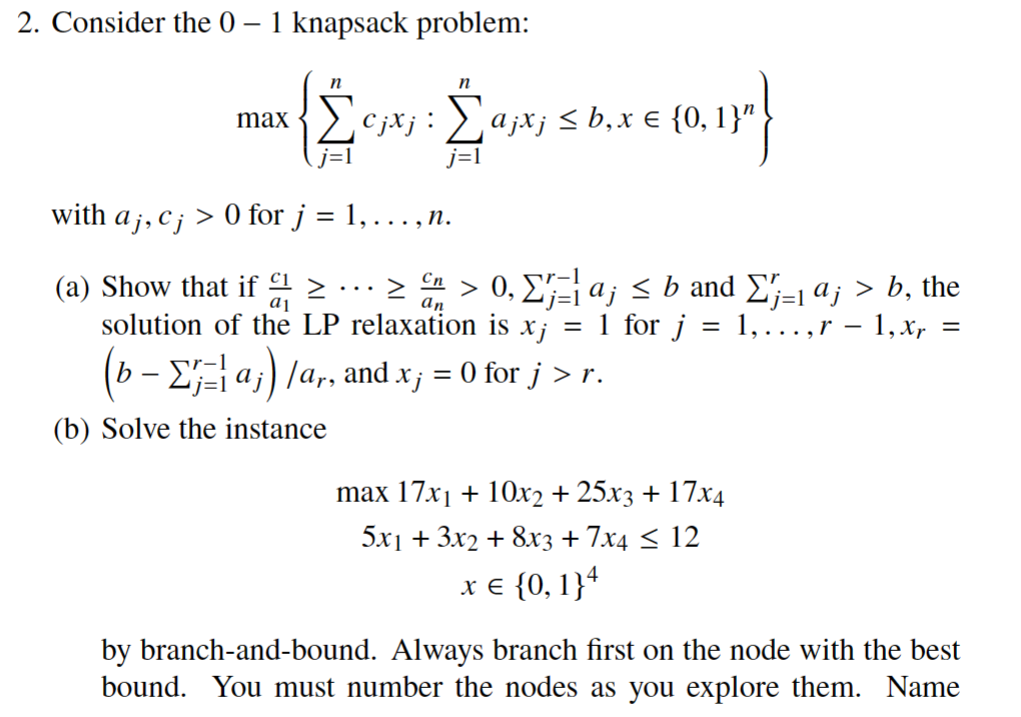 Solved 2. Consider the 0−1 knapsack problem: | Chegg.com