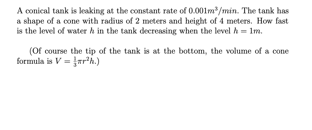 Solved A conical tank is leaking at the constant rate of | Chegg.com