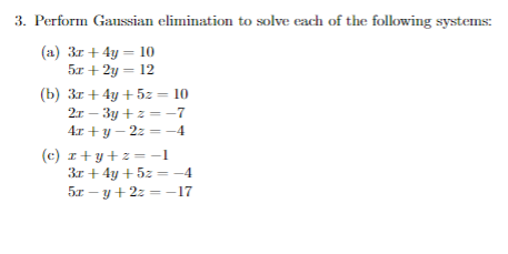 Solved 3. Perform Gaussian elimination to solve each of the | Chegg.com