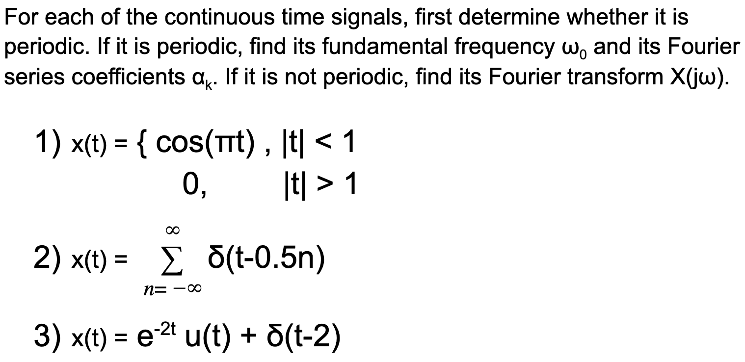 Solved For each of the continuous time signals, first | Chegg.com