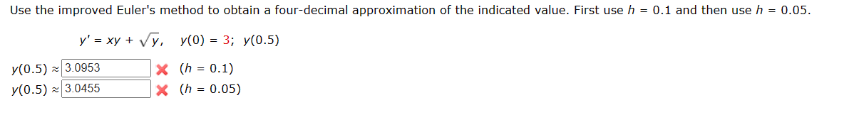 Solved Use the improved Euler's method to obtain a | Chegg.com