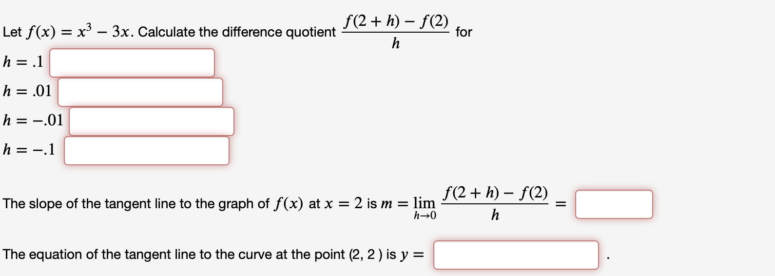 Solved = for f(2+ h) – f(2) Let f(x) = x3 – 3x. Calculate | Chegg.com