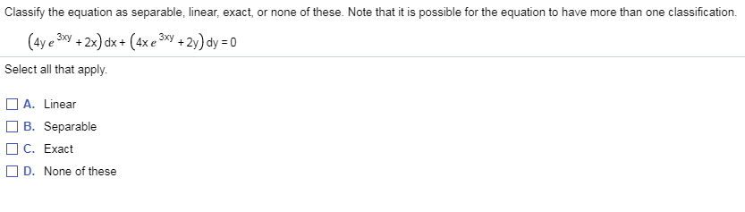 Solved Classify the equation as separable, linear, exact, or | Chegg.com