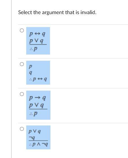 Solved Select the argument that is invalid. p+q pv q :P O P | Chegg.com