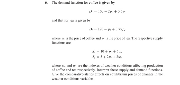 Solved 6. The demand function for coffee is given by D, = | Chegg.com