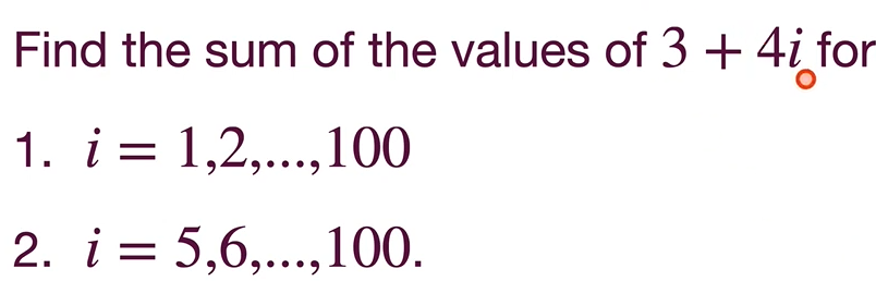 Solved Find the sum of the values of 3 + 4i for 1. i = | Chegg.com