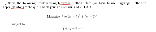 C Solve The Following Problem Using Newtons Method