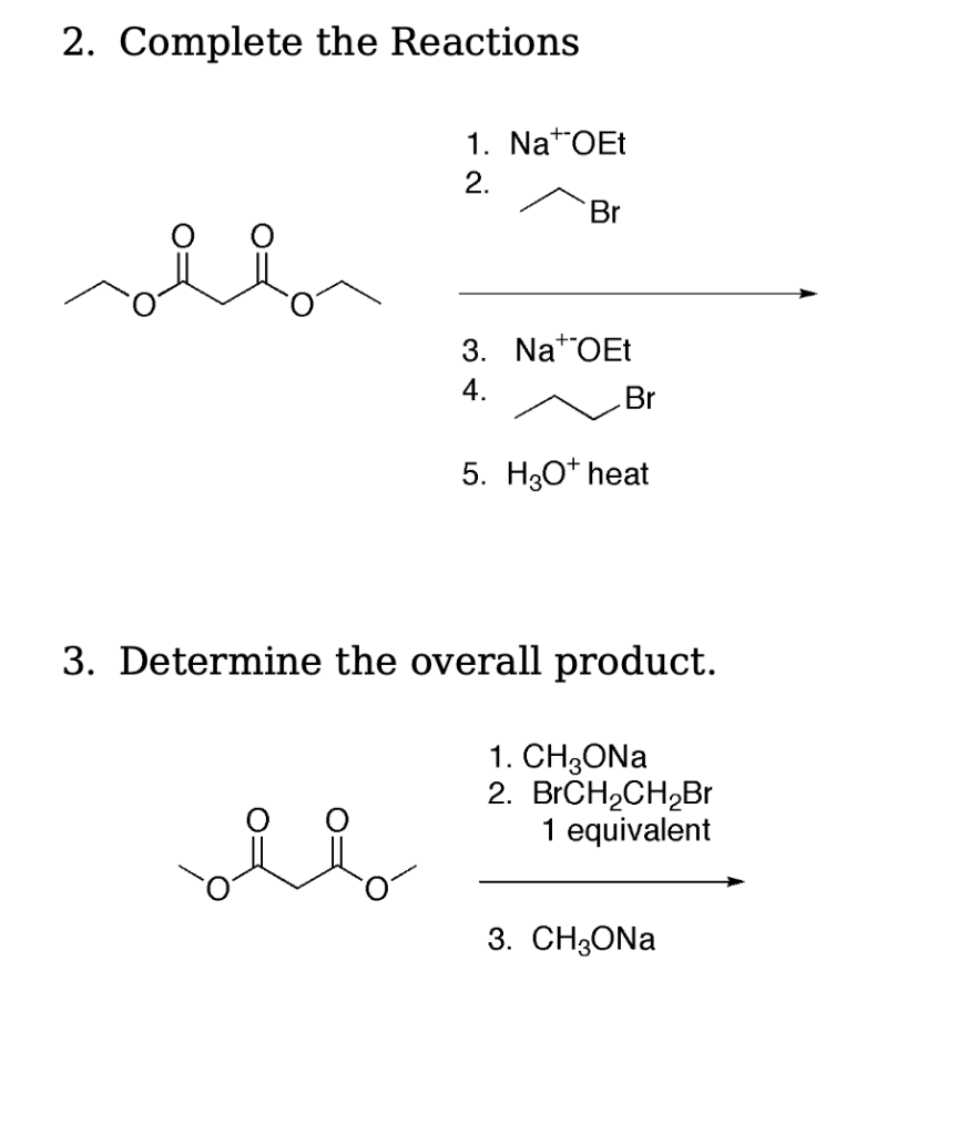 Solved 2. Complete the Reactions 1. Na OEt 2. Br 3. Na OEt 4 | Chegg.com