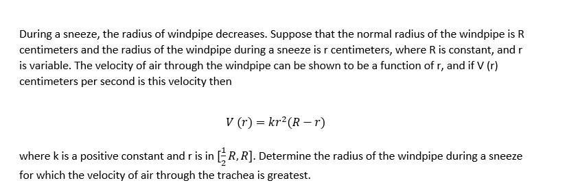 Solved During a sneeze, the radius of windpipe decreases. | Chegg.com