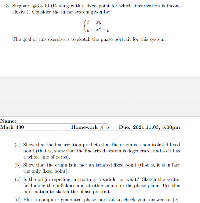 Solved 3. Strgoatz #6.3.10 (Dealing with a fixed point for | Chegg.com