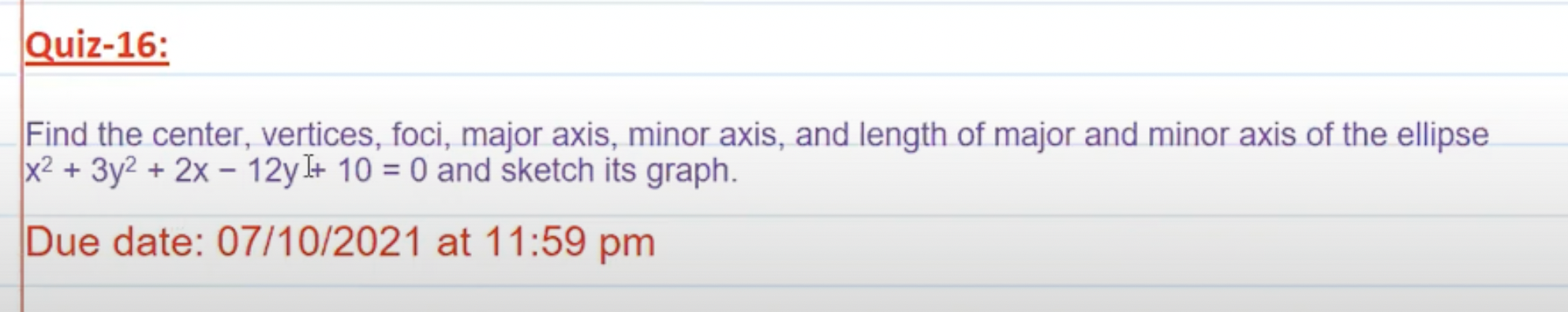 Solved Find the center, vertices, foci, major axis, minor | Chegg.com