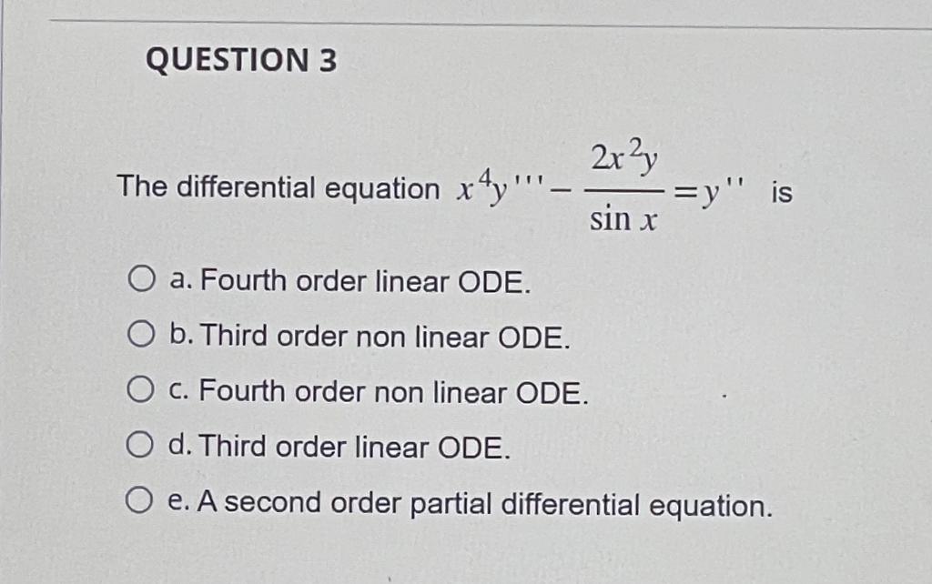 Solved The differential equation x4y′′−sinx2x2y=y′′ is a. | Chegg.com