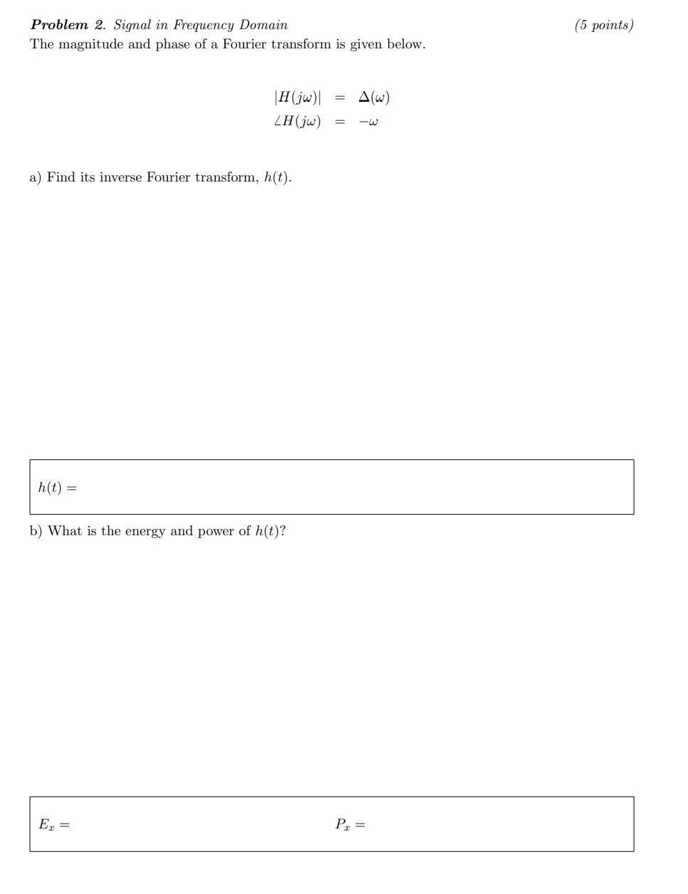 Solved (5 points) Problem 2. Signal in Frequency Domain The | Chegg.com