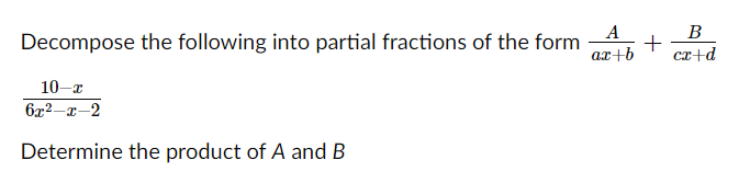 Solved A Decompose the following into partial fractions of | Chegg.com