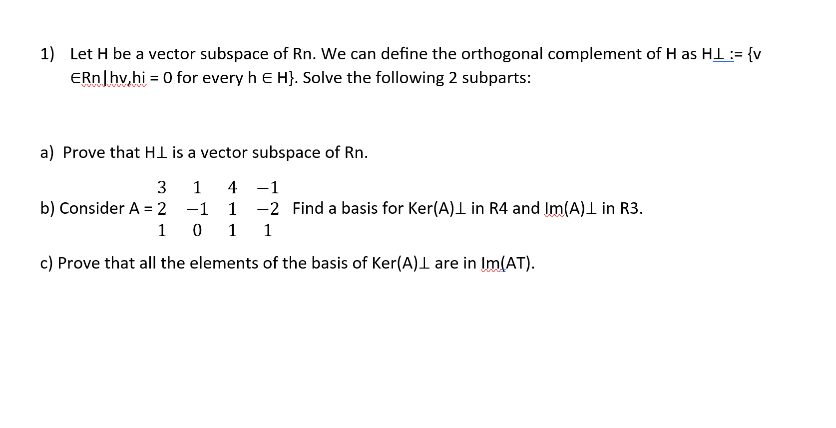 Solved 1) Let H be a vector subspace of Rn. We can define | Chegg.com