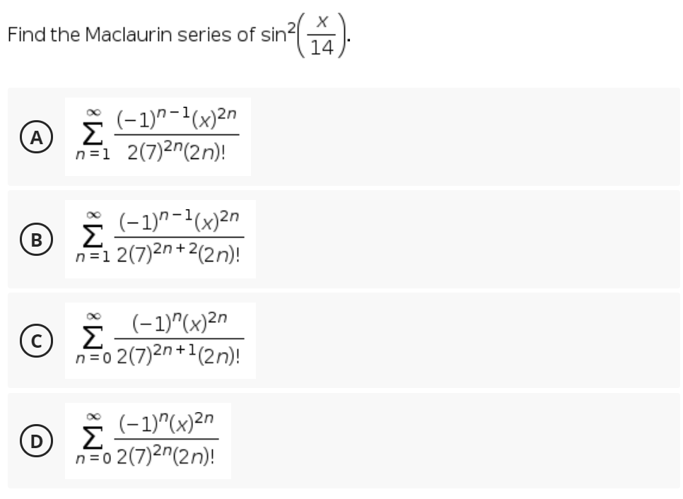 Solved Find the Maclaurin series of sin? (1) (-1) -1(x)2η Σ | Chegg.com