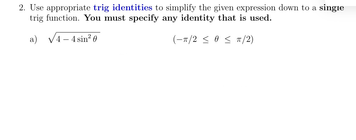 Solved 2. Use appropriate trig identities to simplify the | Chegg.com