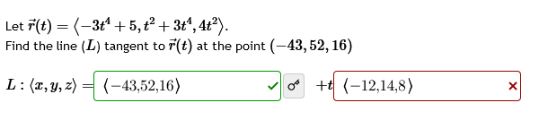 Solved Let r(t)= −3t4+5,t2+3t4,4t2 . Find the line (L) | Chegg.com