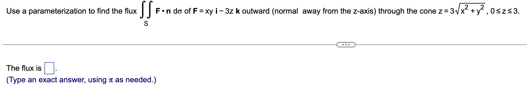 Solved Use a parameterization to find the flux ∬SF⋅n d σ of | Chegg.com