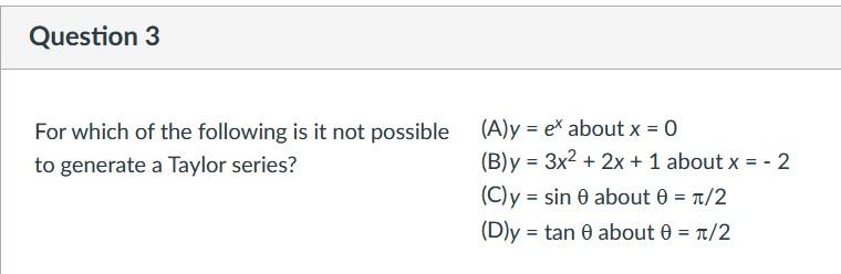 Solved Which of the following Taylor series for f(x) (A) | Chegg.com