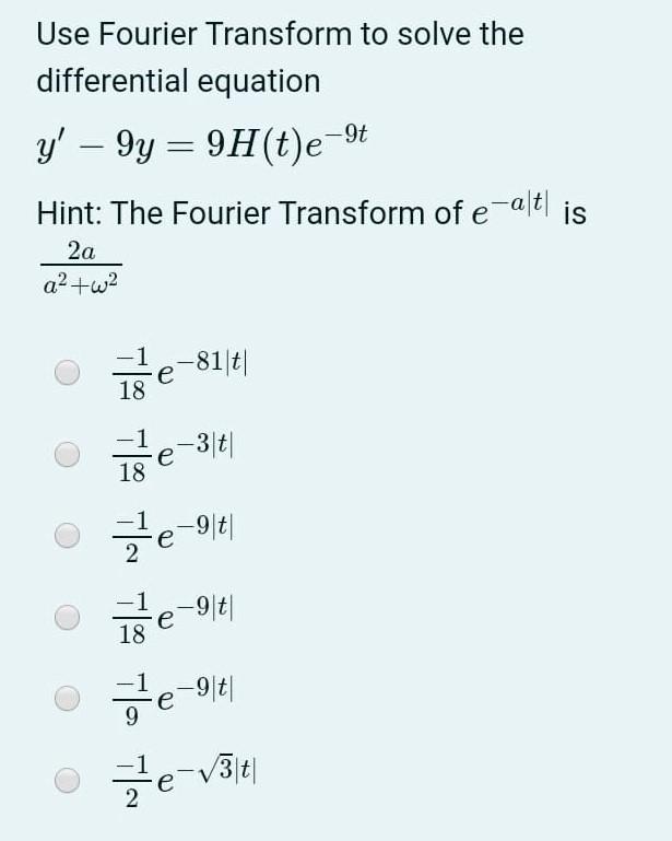 Solved Use Fourier Transform to solve the differential | Chegg.com