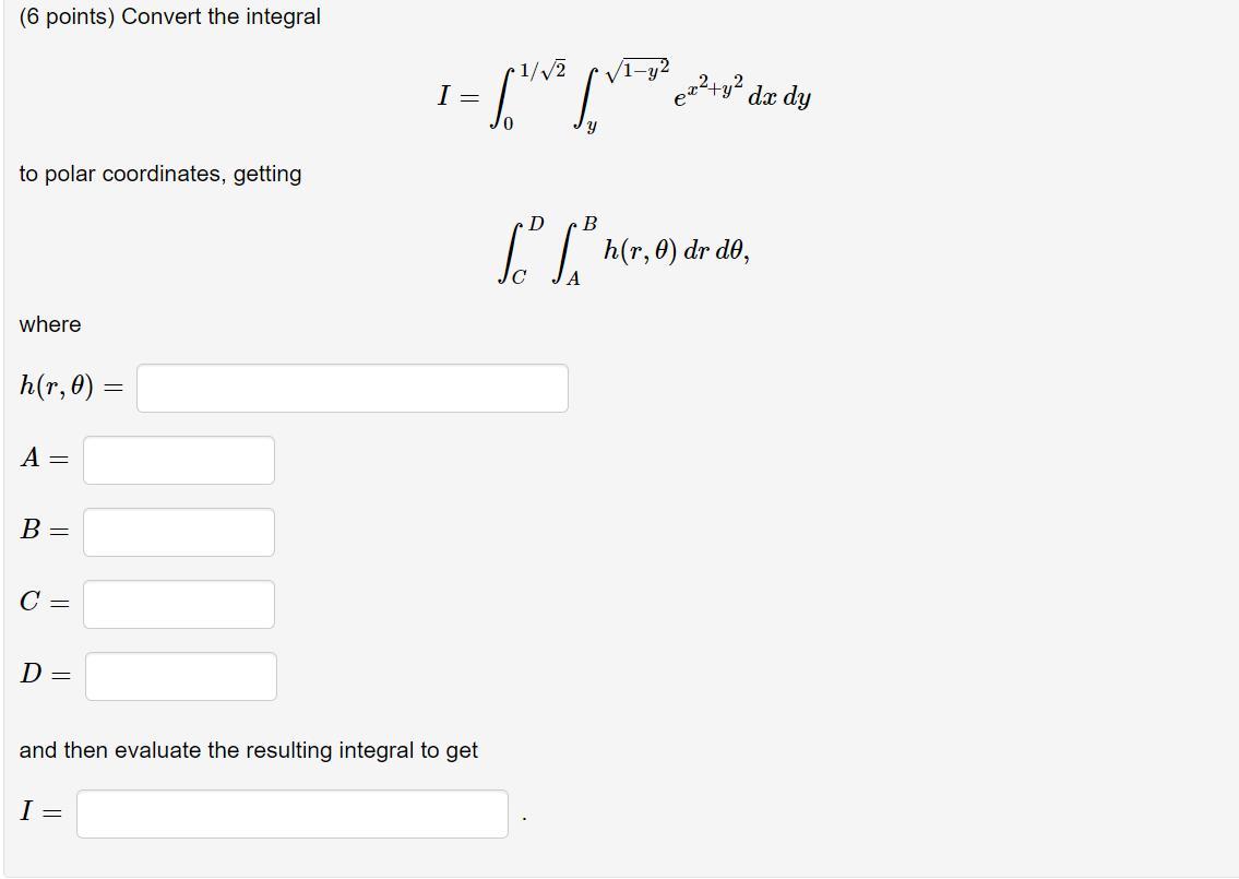 Solved (6 points) Convert the integral | Chegg.com